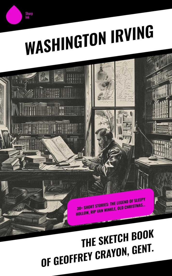 The Sketch Book of Geoffrey Crayon, Gent. by Washington Irving (Ebook ...