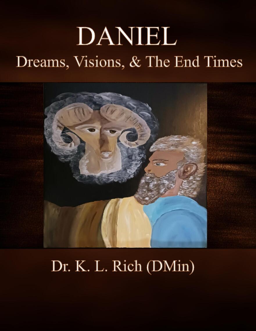 Daniel: Dreams, Visions, & The End Times Bible Lesson 1 by K L Rich ...
