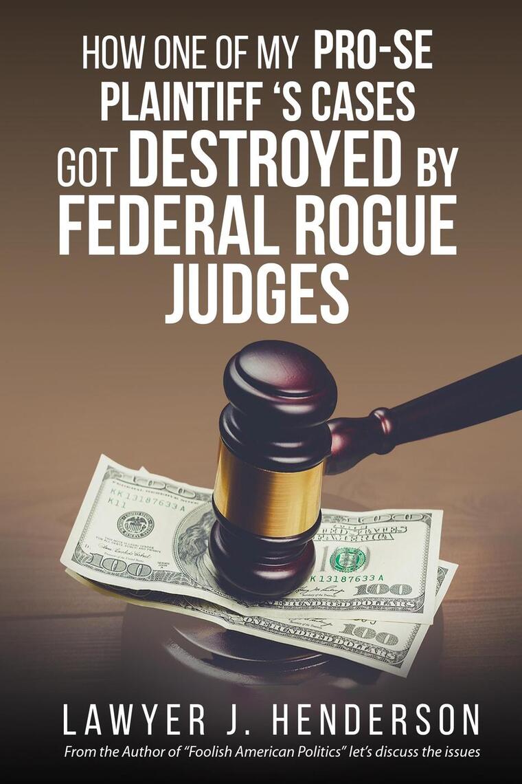 How one of my Pro-se cases got destroyed by federal rogue judges by ...