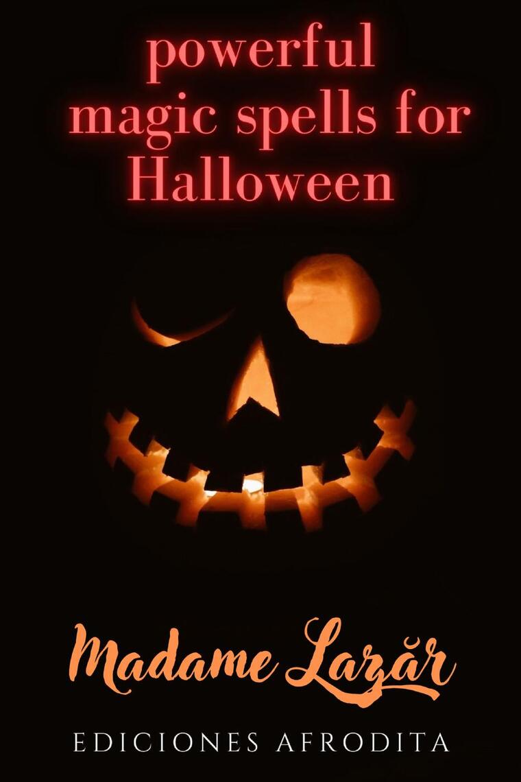 Powerful Magic Spells for Halloween by Madame Lazăr (Ebook) - Read free ...