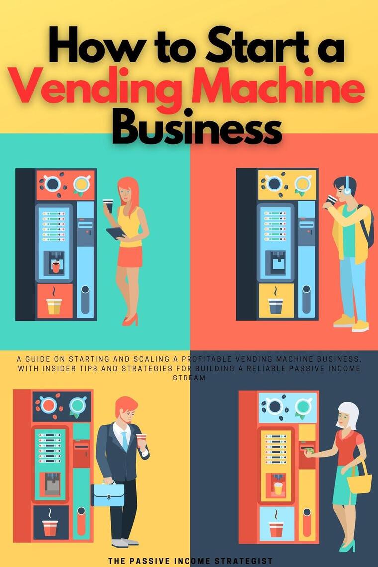 How to Start a Vending Machine Business: A Guide on Starting and ...