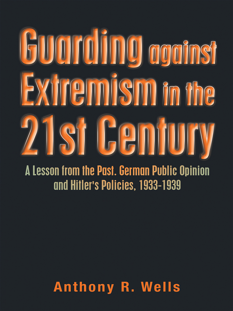 Guarding Against Extremism in the 21St Century by Anthony R. Wells ...