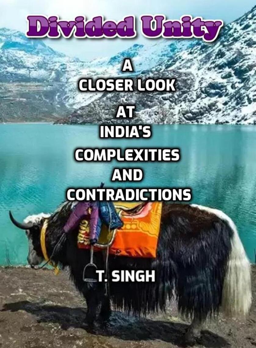 Divided Unity: A Closer Look at India's Complexities and Contradictions ...
