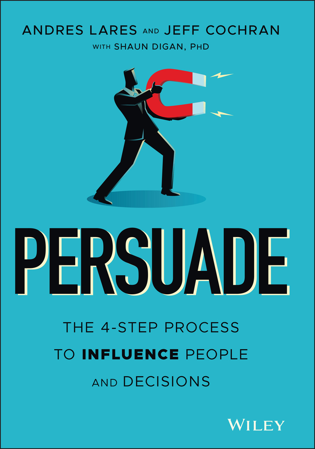Persuade by Andres Lares, Jeff Cochran, Shaun Digan (Ebook) - Read free ...
