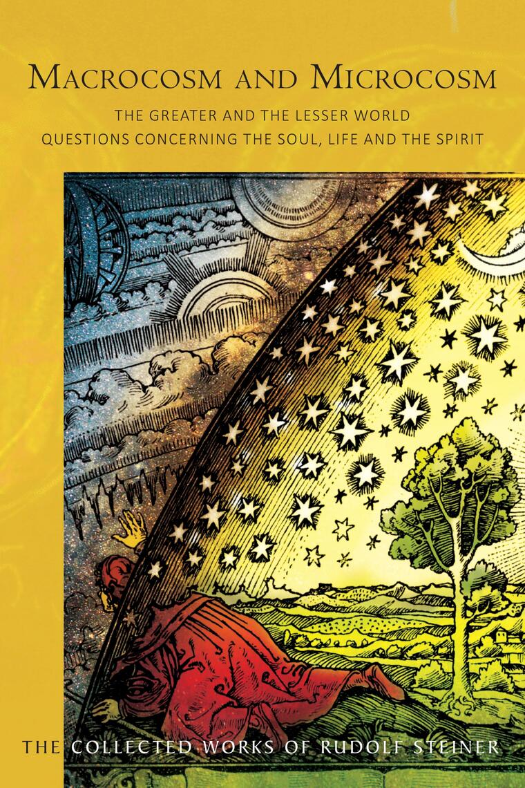 Macrocosm and Microcosm by Rudolf Steiner, P. King (Ebook) - Read free ...