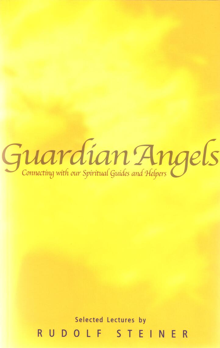 Guardian Angels by Rudolf Steiner, P. Wehrle (Ebook) - Read free for 30 ...
