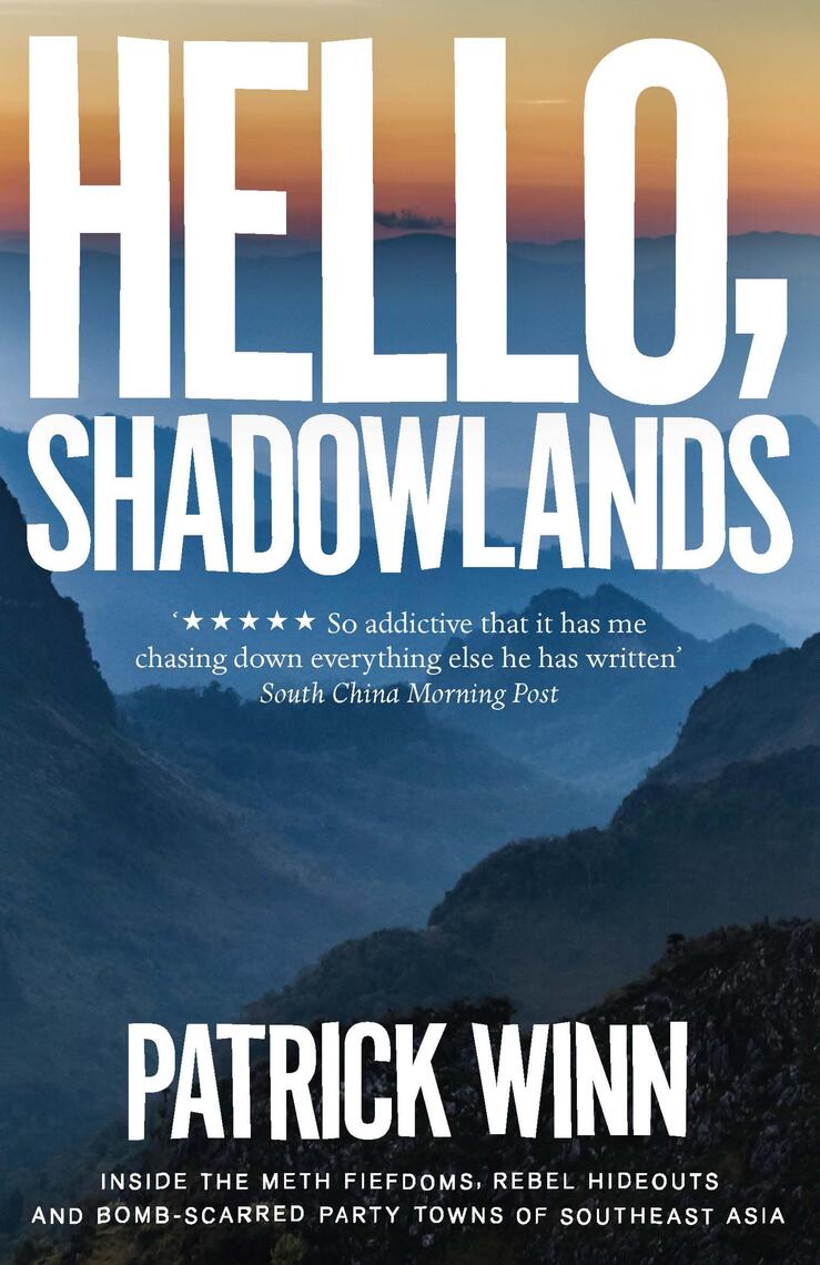 Hello, Shadowlands by Patrick Winn (Ebook) - Read free for 30 days