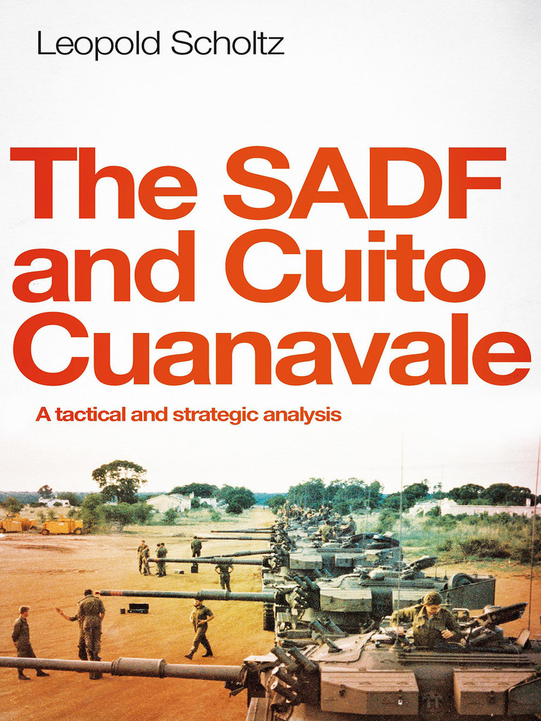 The SADF and Cuito Cuanavale by Leopold Scholtz - Ebook | Everand