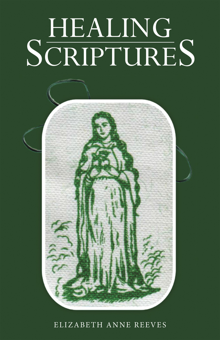 Healing Scriptures by Elizabeth Anne Reeves - Ebook | Everand