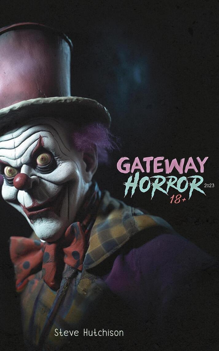 Gateway Horror 18+ (2023) by Steve Hutchison (Ebook) - Read free for 30 ...