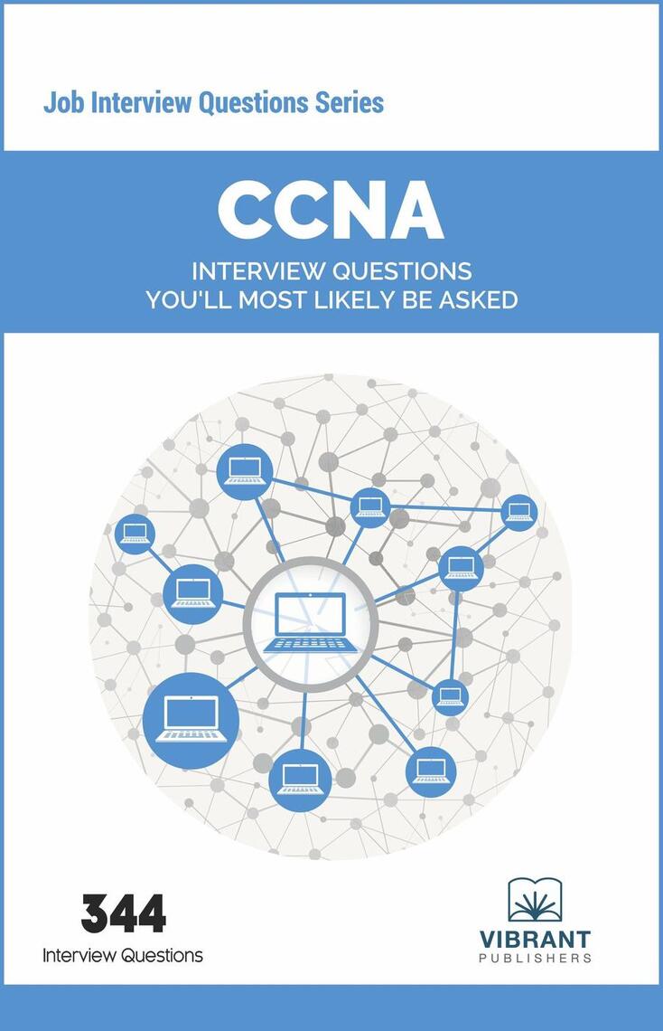 CCNA Interview Questions You'll Most Likely Be Asked by Vibrant ...