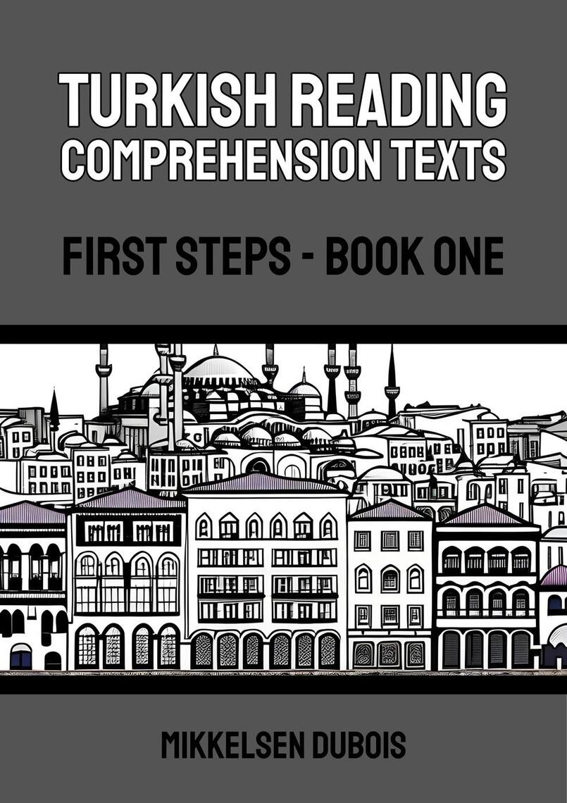 Turkish Reading Comprehension Texts: First Steps - Book One de ...