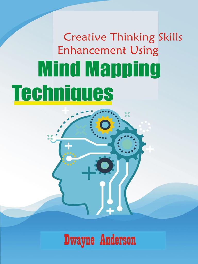 Creative Thinking Enhancement Skills Using Mind Mapping Techniques by ...