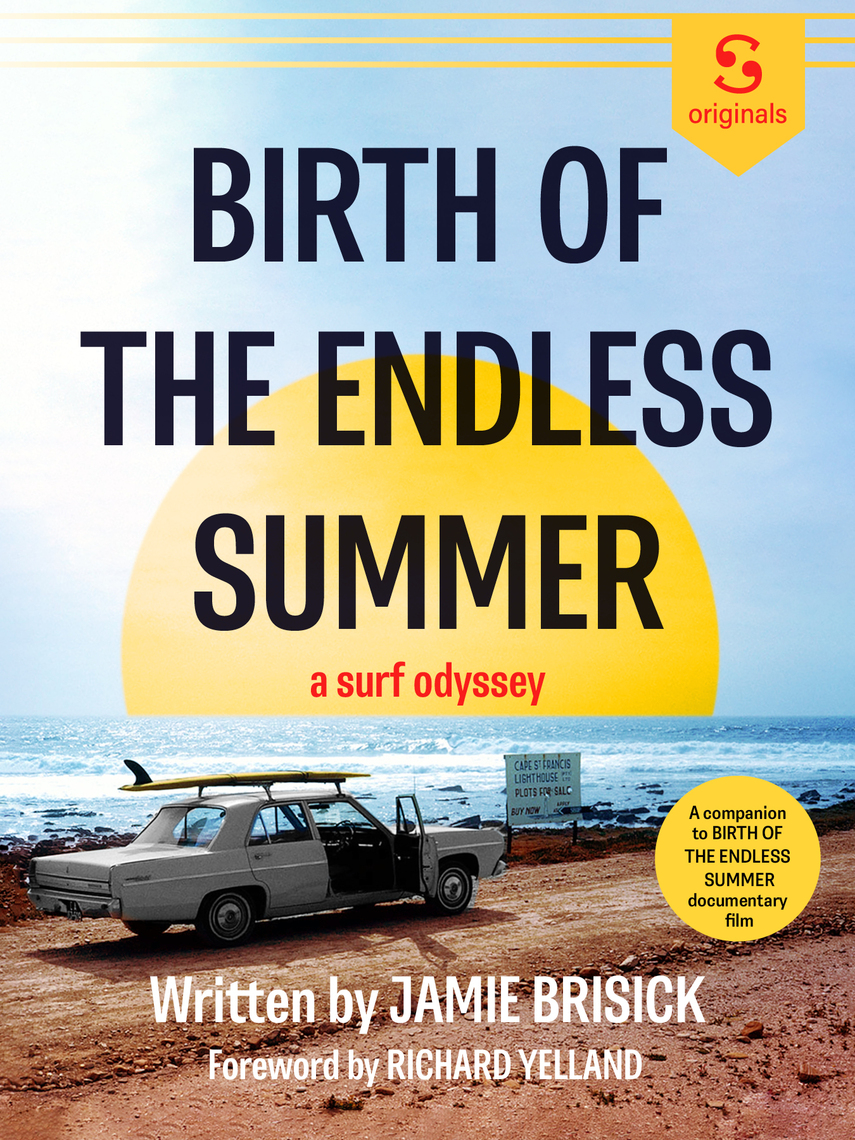 Birth of The Endless Summer by Jamie Brisick, Richard Yelland (Ebook ...