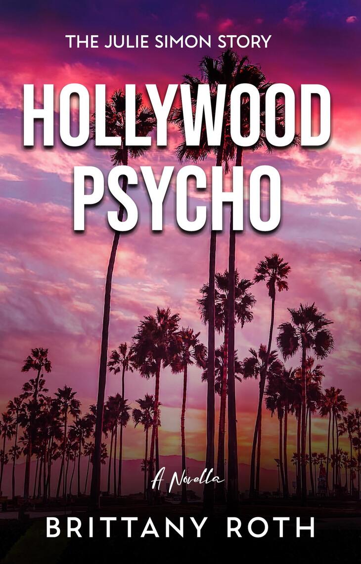 Hollywood Psycho by Brittany Roth (Ebook) - Read free for 30 days