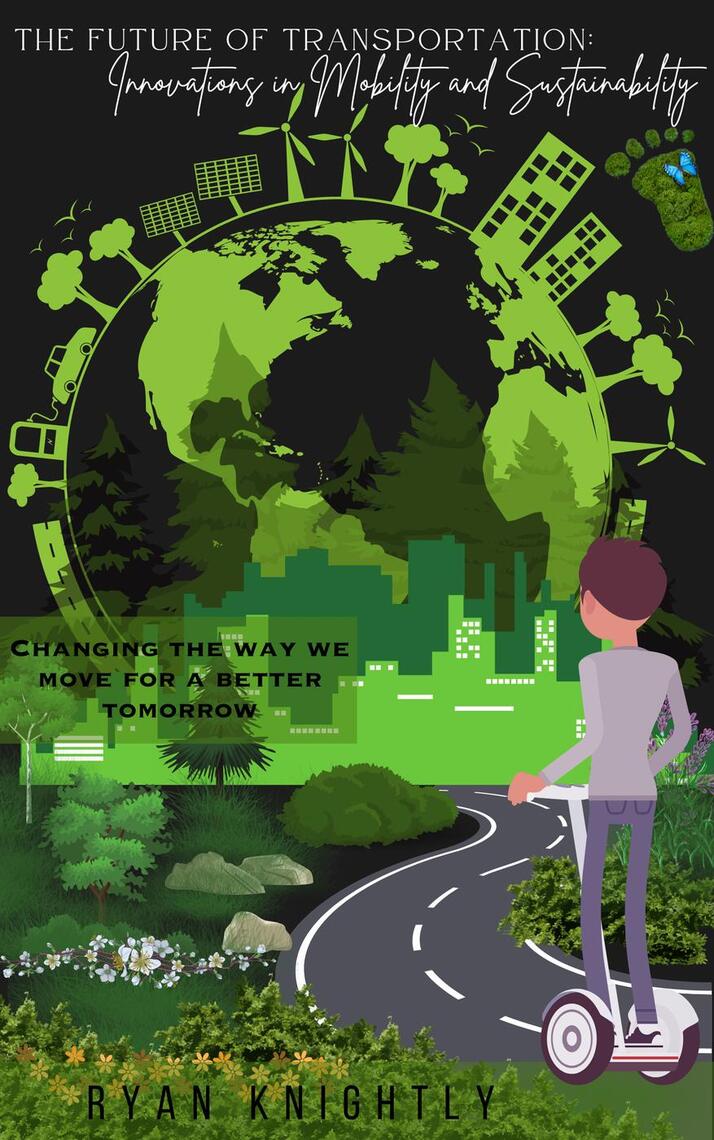 The Future of Transportation: Innovations in Mobility and ...