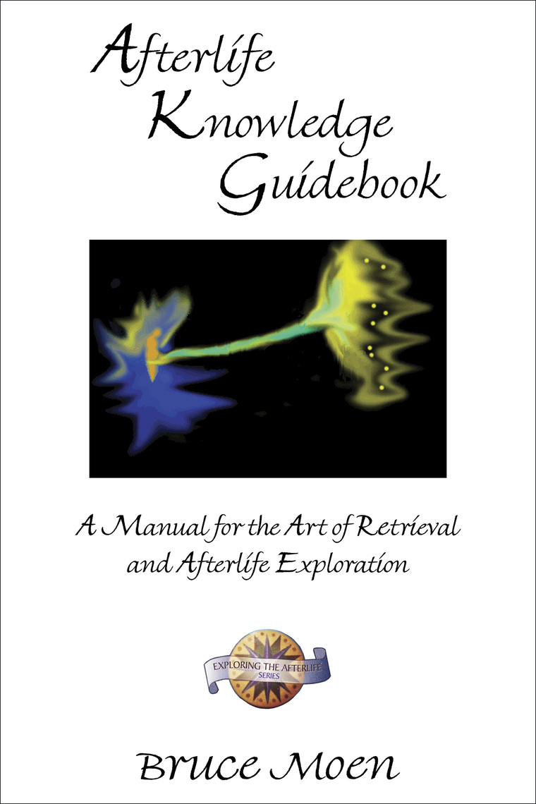 Afterlife Knowledge Guidebook by Bruce Moen (Ebook) - Read free for 30 days