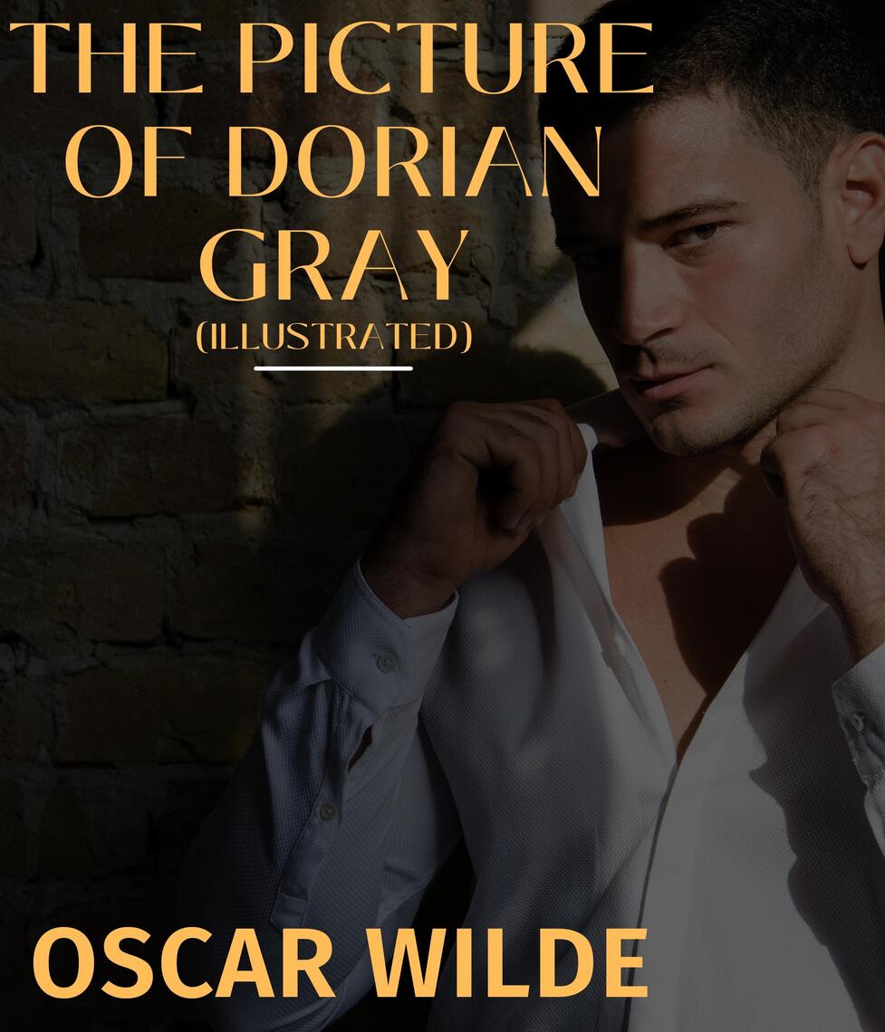 The Picture of Dorian Gray (Illustrated) by Oscar Wilde (Ebook) - Read ...
