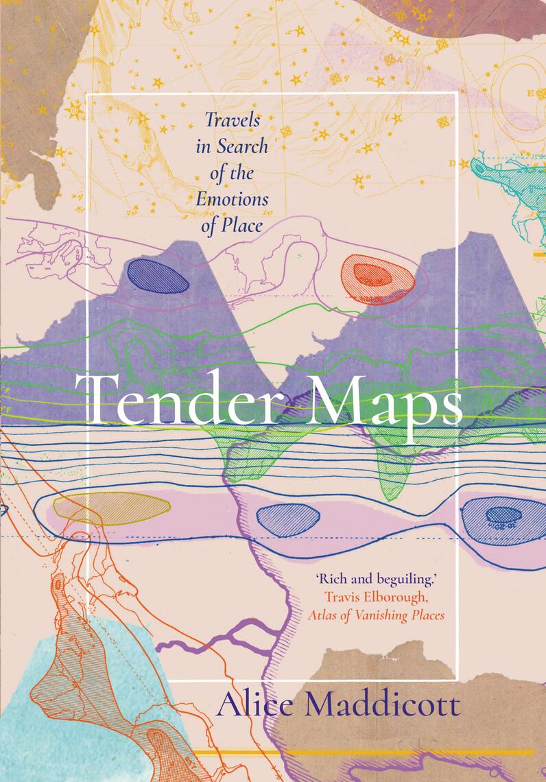 Tender Maps by Alice Maddicott - Ebook | Everand