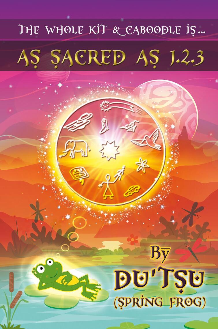 The Whole Kit And Caboodle Is... As Sacred As 1,2,3 by - Du'Tsu ...