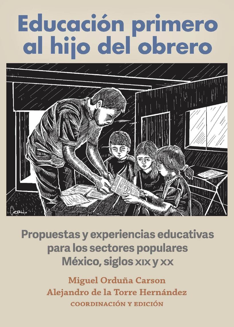 Educación primero al hijo del obrero by Miguel Orduña Carson ...