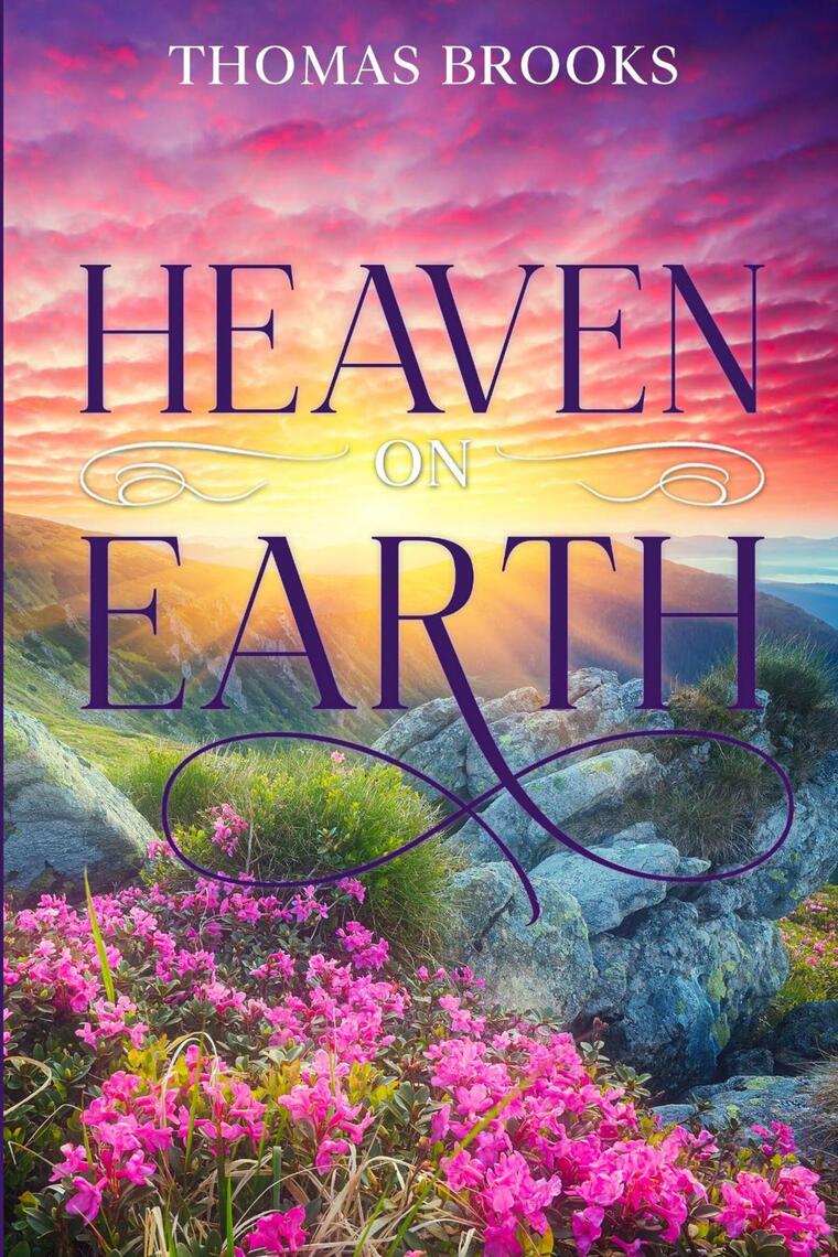 Heaven on Earth by Thomas Brooks (Ebook) - Read free for 30 days