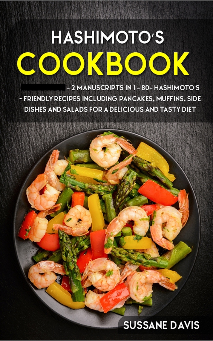 Hashimoto’s Cookbook by Sussane Davis (Ebook) - Read free for 30 days