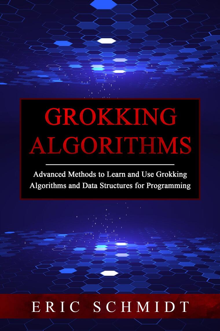GROKKING ALGORITHMS by Eric Schmidt - Ebook | Everand