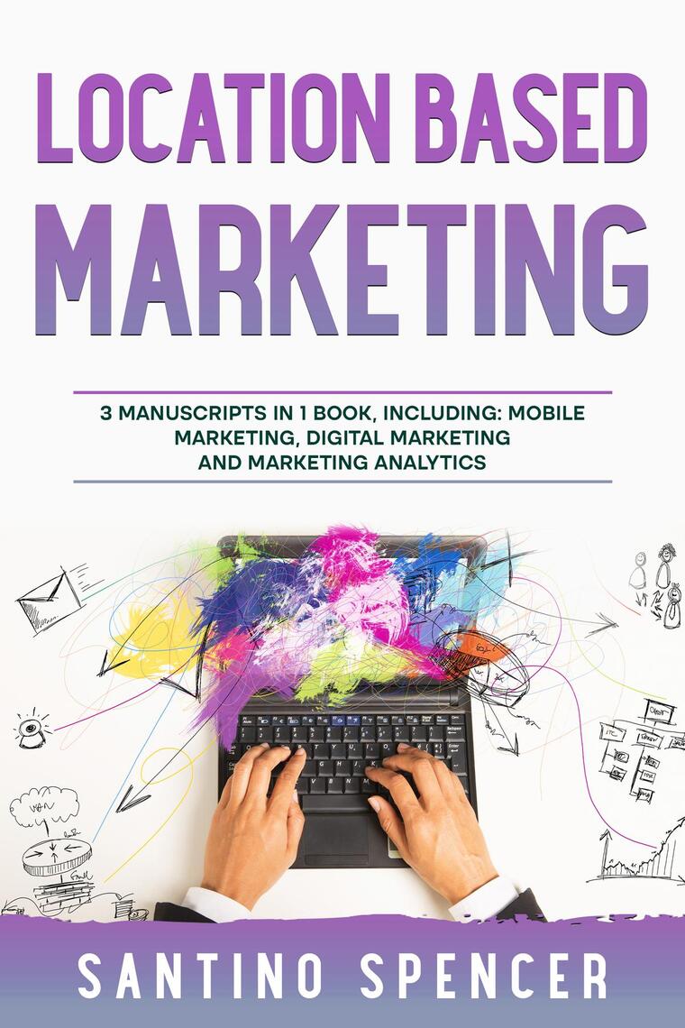 Location Based Marketing by Santino Spencer (Ebook) - Read free for 30 days