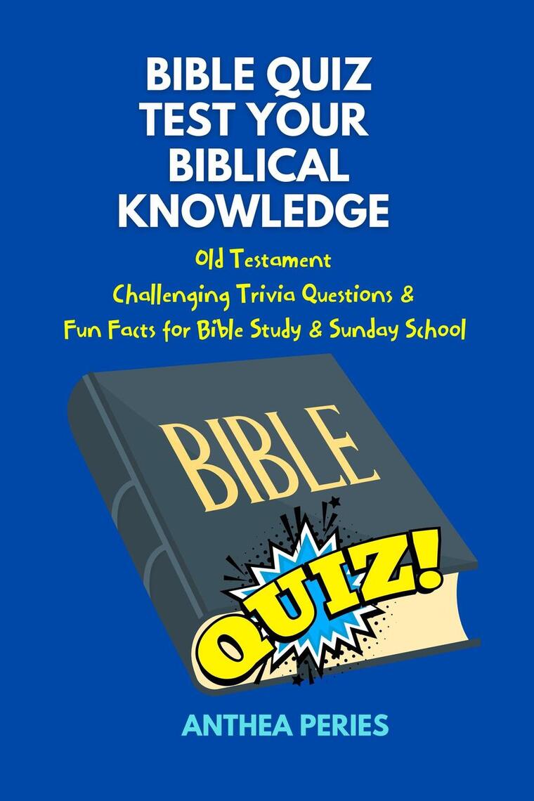 Bible Quiz Test Your Biblical Knowledge Old Testament Challenging ...
