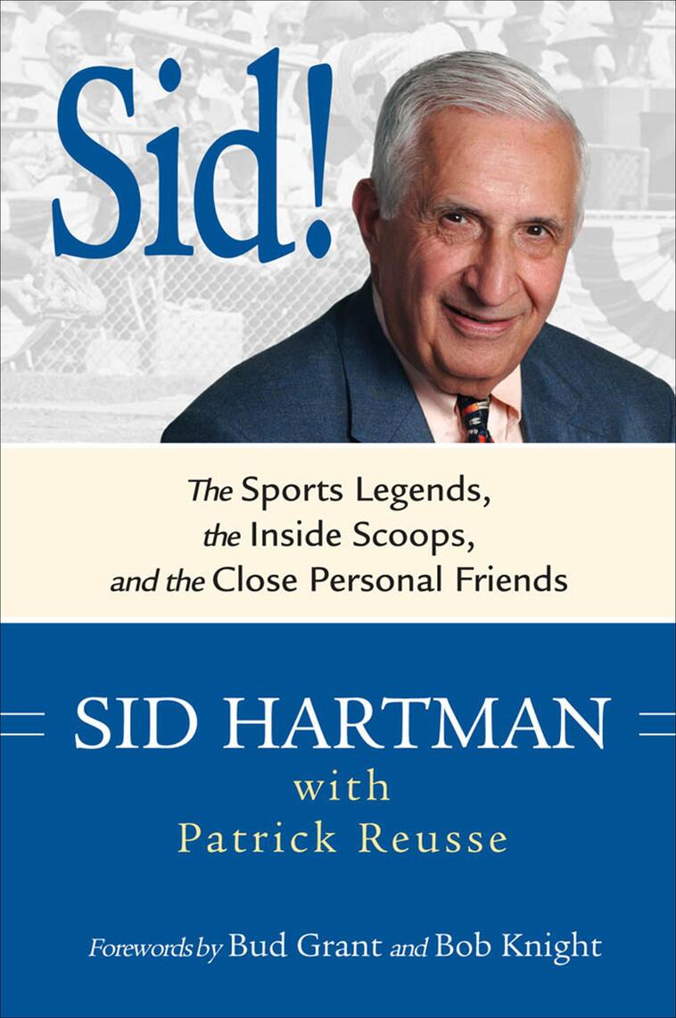 Sid! by Sid Hartman, Patrick Reusse, Bud Grant (Ebook) - Read free for ...