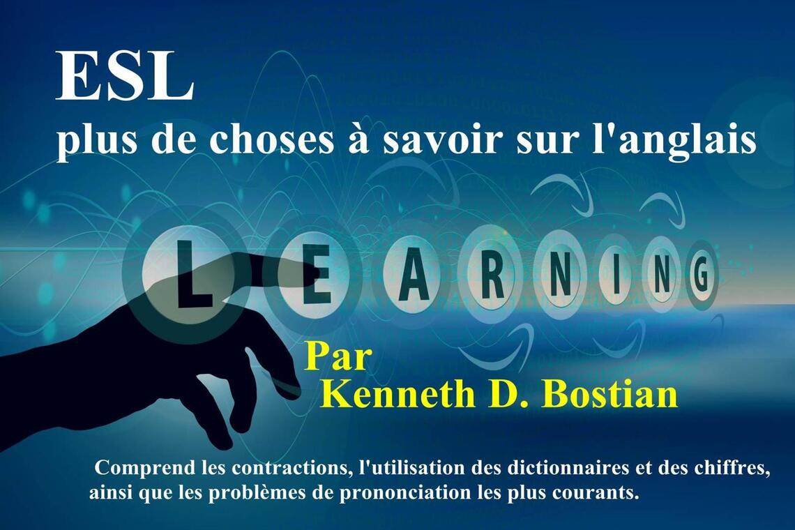 ESL : Plus de choses à savoir sur l'anglais by Kenneth D. Bostian ...