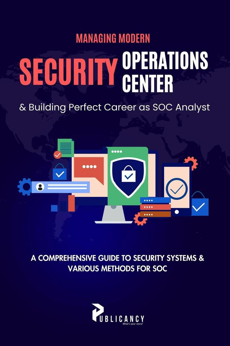 Managing Modern Security Operations Center & Building Perfect Career as ...