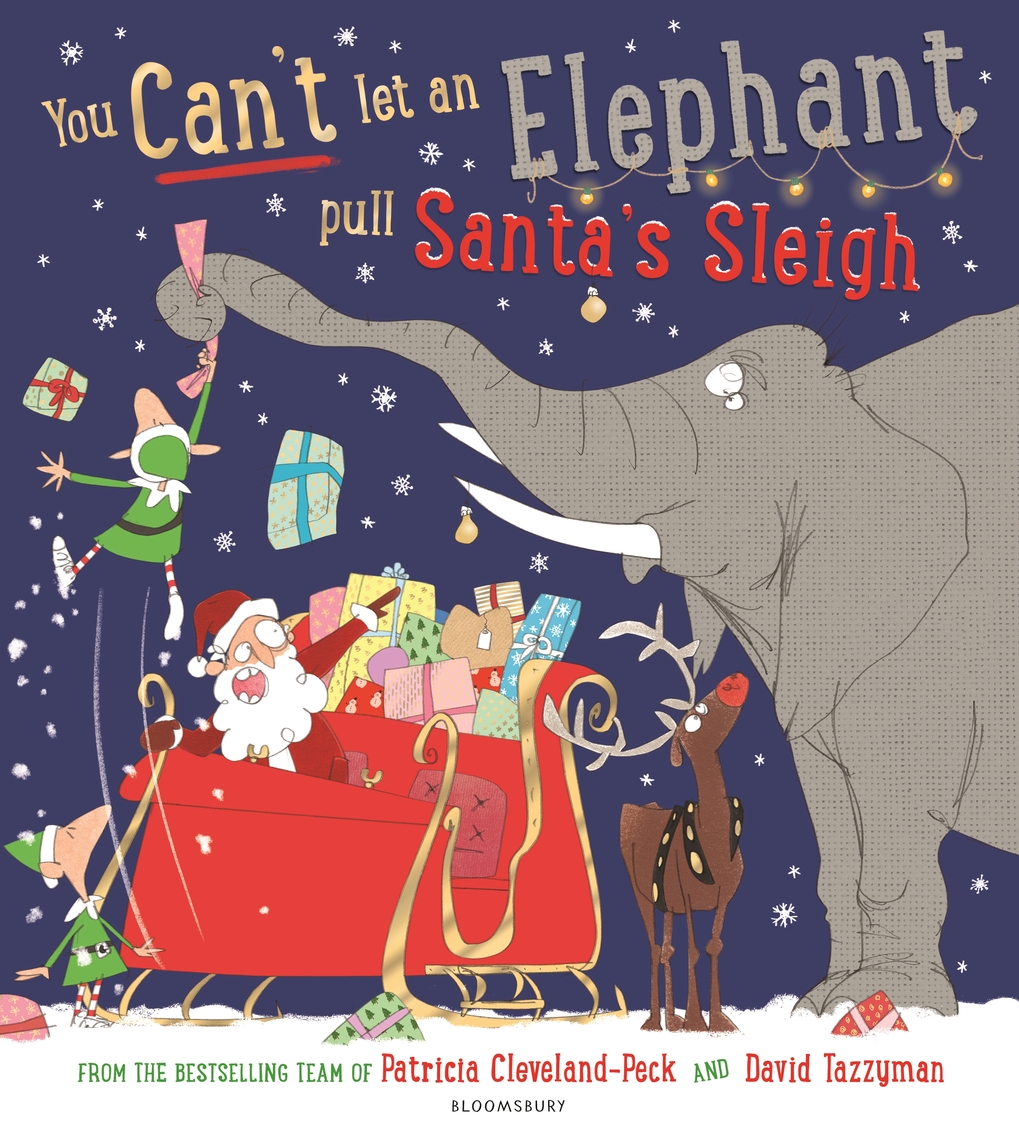 You Can't Let an Elephant Pull Santa's Sleigh by Patricia Cleveland ...