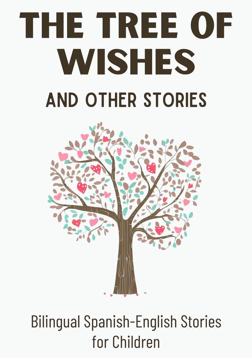 The Tree of Wishes and Other Stories: Bilingual Spanish-English Stories ...