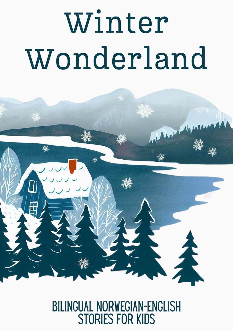 Winter Wonderland: Bilingual Norwegian-English Short Stories for Kids ...
