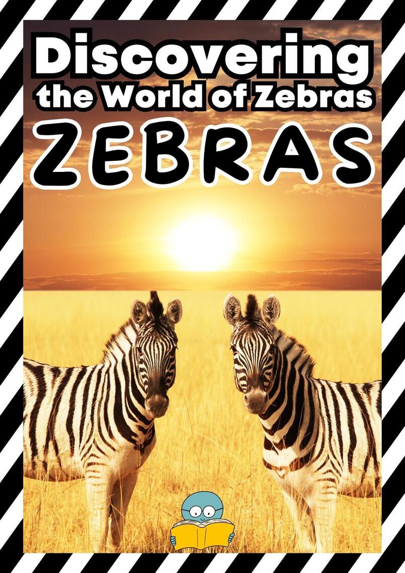 Zebras: Discovering the World of Zebras by Arnie Lightning (Ebook ...
