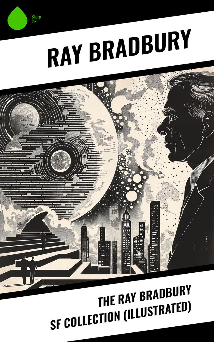 The Ray Bradbury SF Collection (Illustrated) by Ray Bradbury - Ebook ...