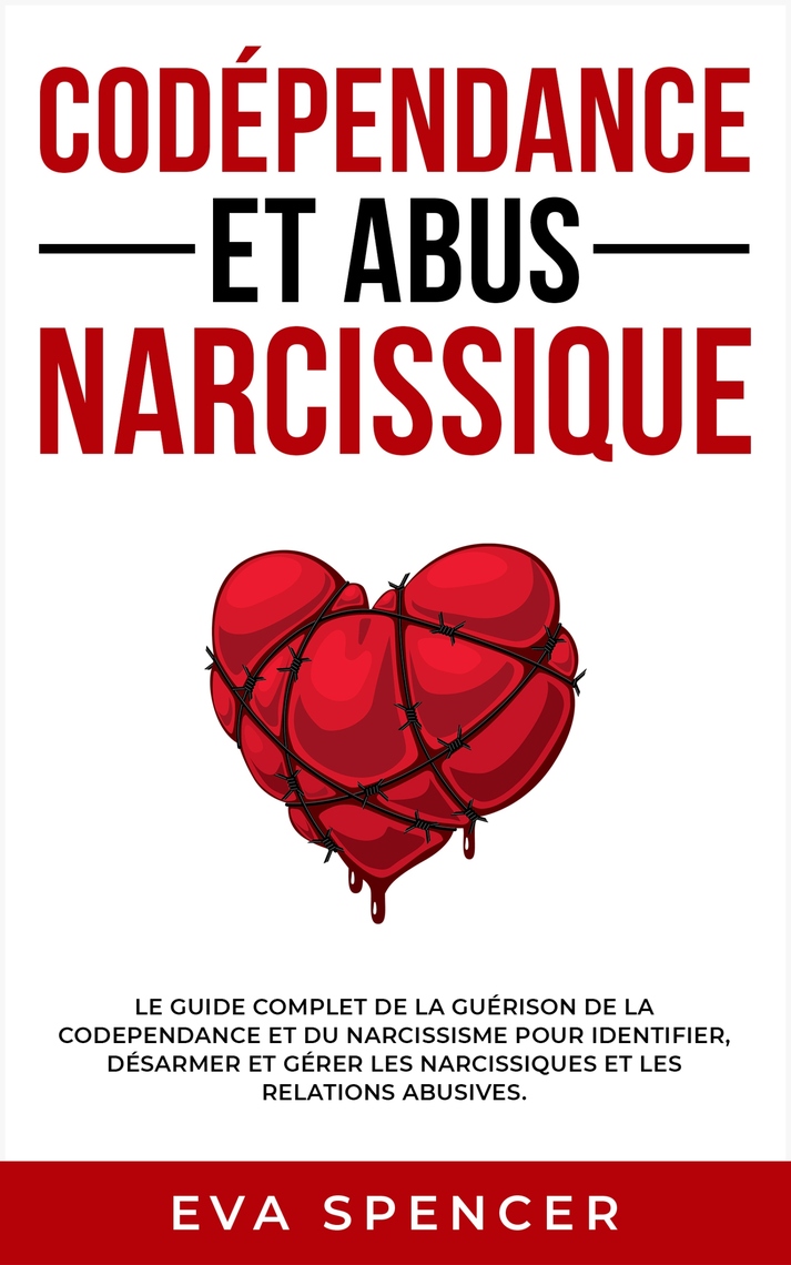 Codépendance et abus narcissique de Eva Spencer (Livre électronique ...