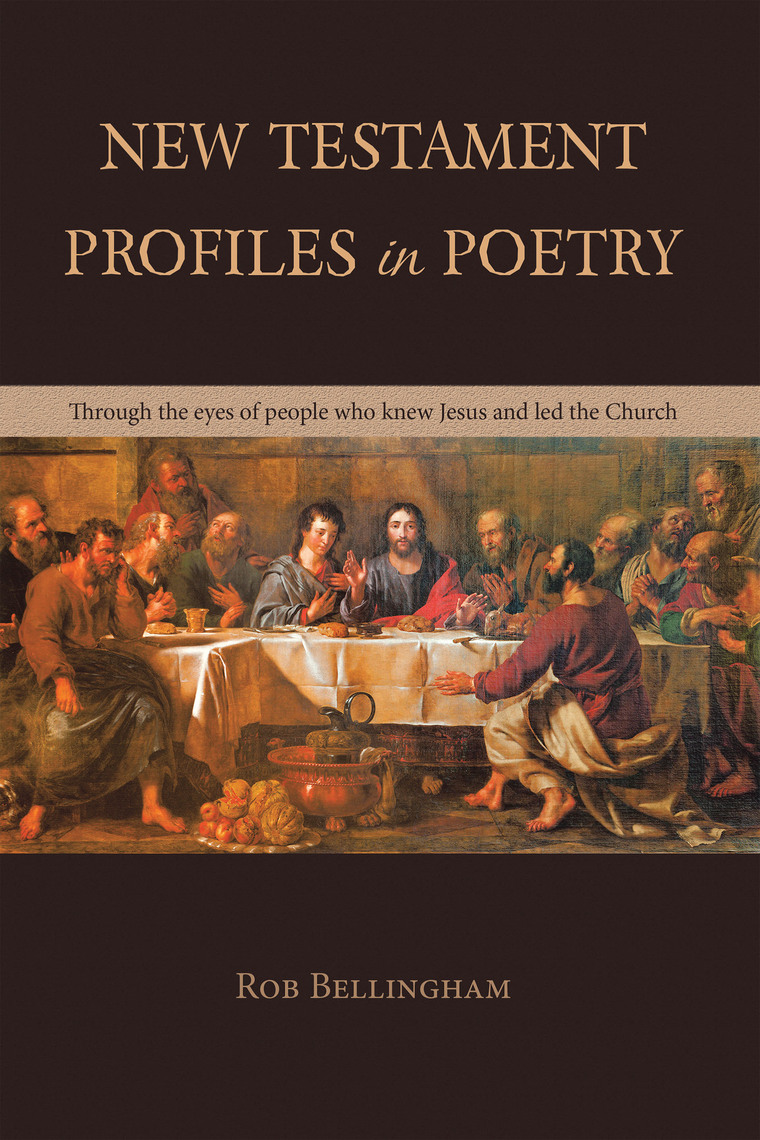 NEW TESTAMENT PROFILES IN POETRY by Rob Bellingham (Ebook) - Read free ...