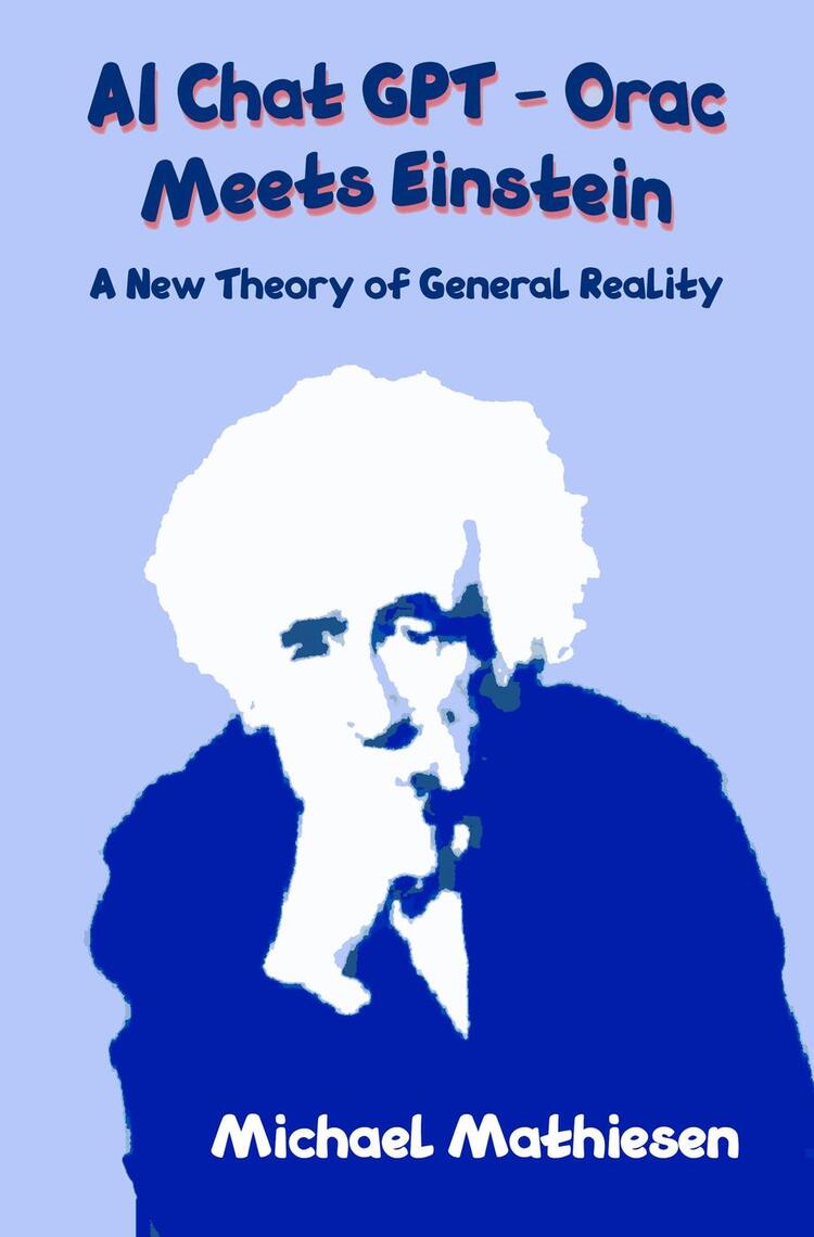 AI Chat GPT - Orac Meets Einstein by Michael Mathiesen - Ebook | Everand