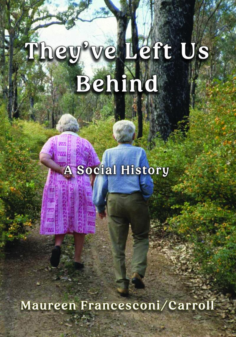 They've Left Us Behind by Maureen Francesconi-Carroll (Ebook) - Read ...