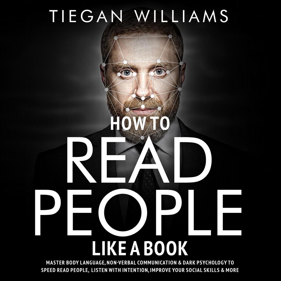 How To Read People Like A Book by Tiegan Williams - Ebook | Everand