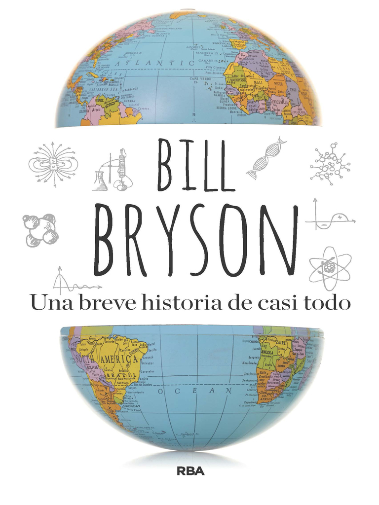 Una breve historia de casi todo by Bill Bryson, Jose Manuel Álvarez ...