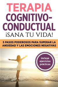 Terapia cognitivo- conductual: ¡sana tu vida! de Maya Faro (Libro ...