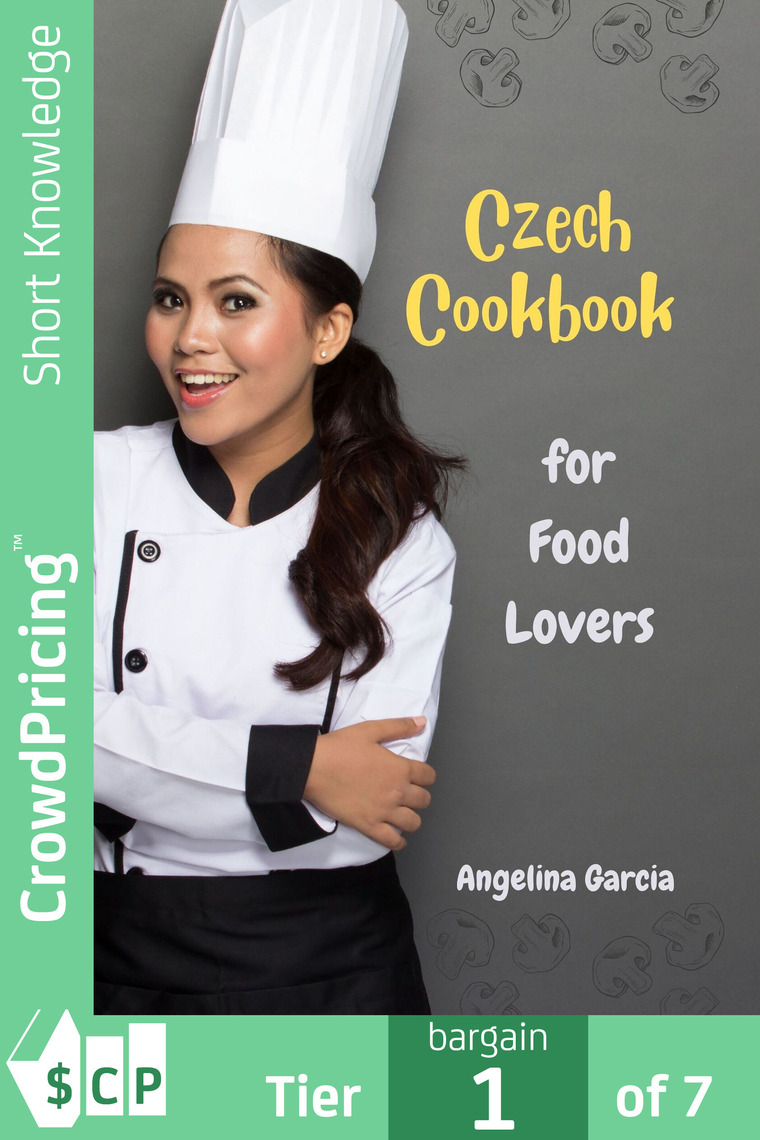 Czech Cookbook for Food Lovers by Angelina Garcia (Ebook) - Read free ...