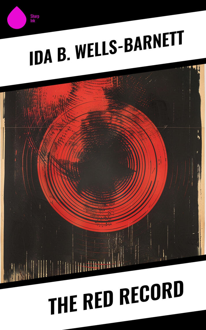 The Red Record by Ida B. Wells-Barnett (Ebook) - Read free for 30 days