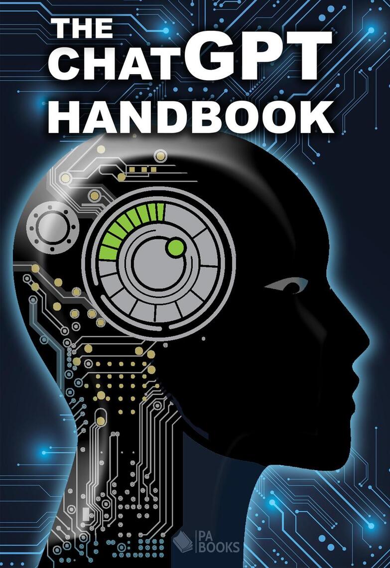 The ChatGPT Handbook by PA BOOKS - Ebook | Everand