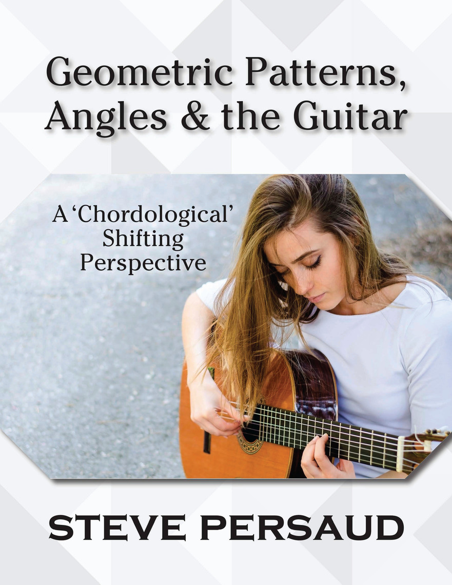 Geometric Patterns, Angles and the Guitar by Steve Persaud (Ebook ...