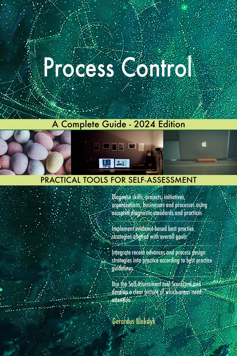 Process Control A Complete Guide - 2024 Edition by Gerardus Blokdyk ...